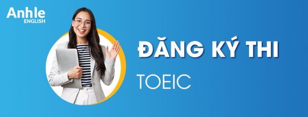 Hướng Dẫn đăng Ký Thi TOEIC