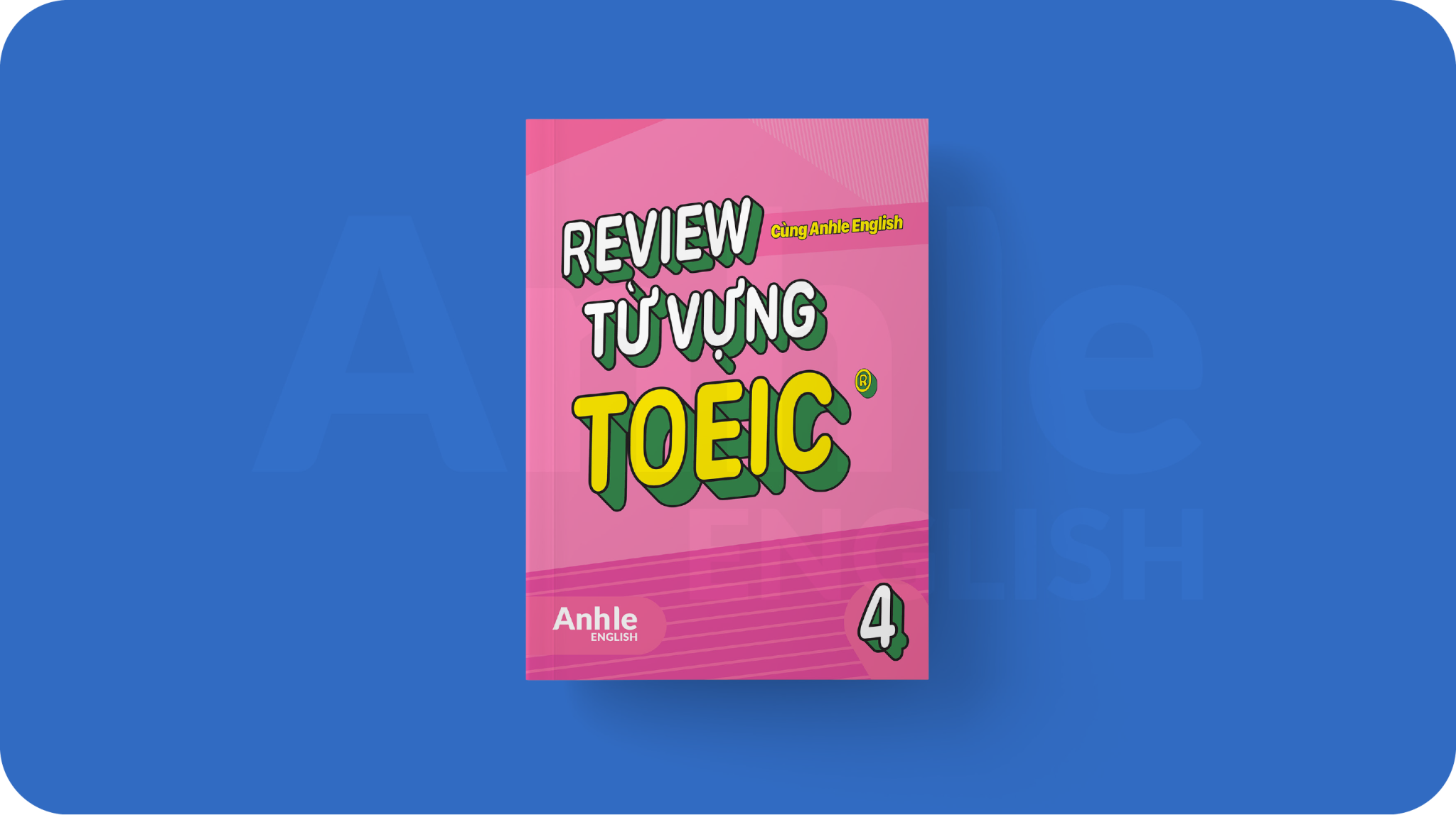 EBOOK | REVIEW TỪ VỰNG TOEIC THÁNG 4, 2024